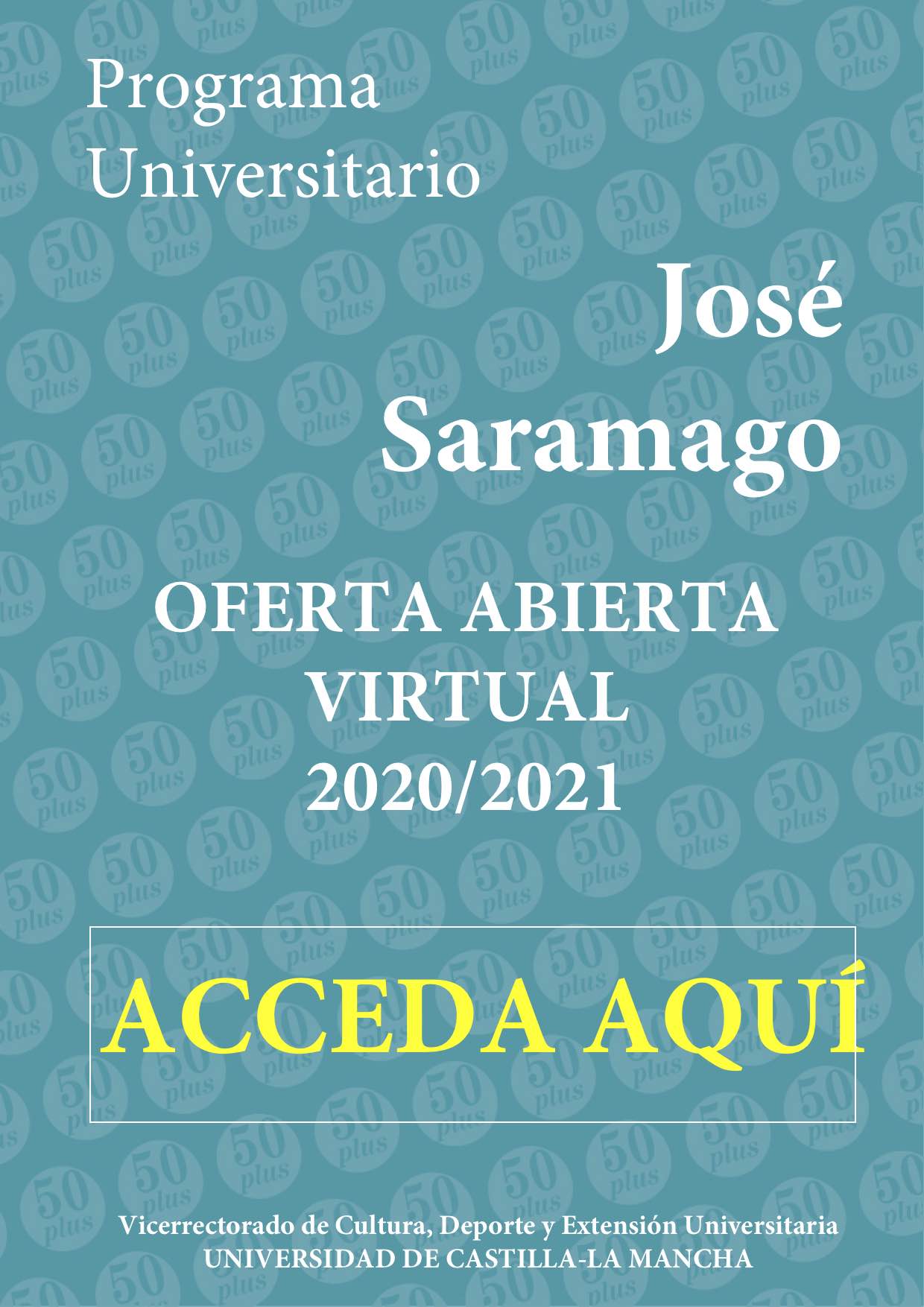 OFERTA ABIERTA VIRTUAL. Programa Universitario José Saramago 50 plus 2020-2021 – Programa ...